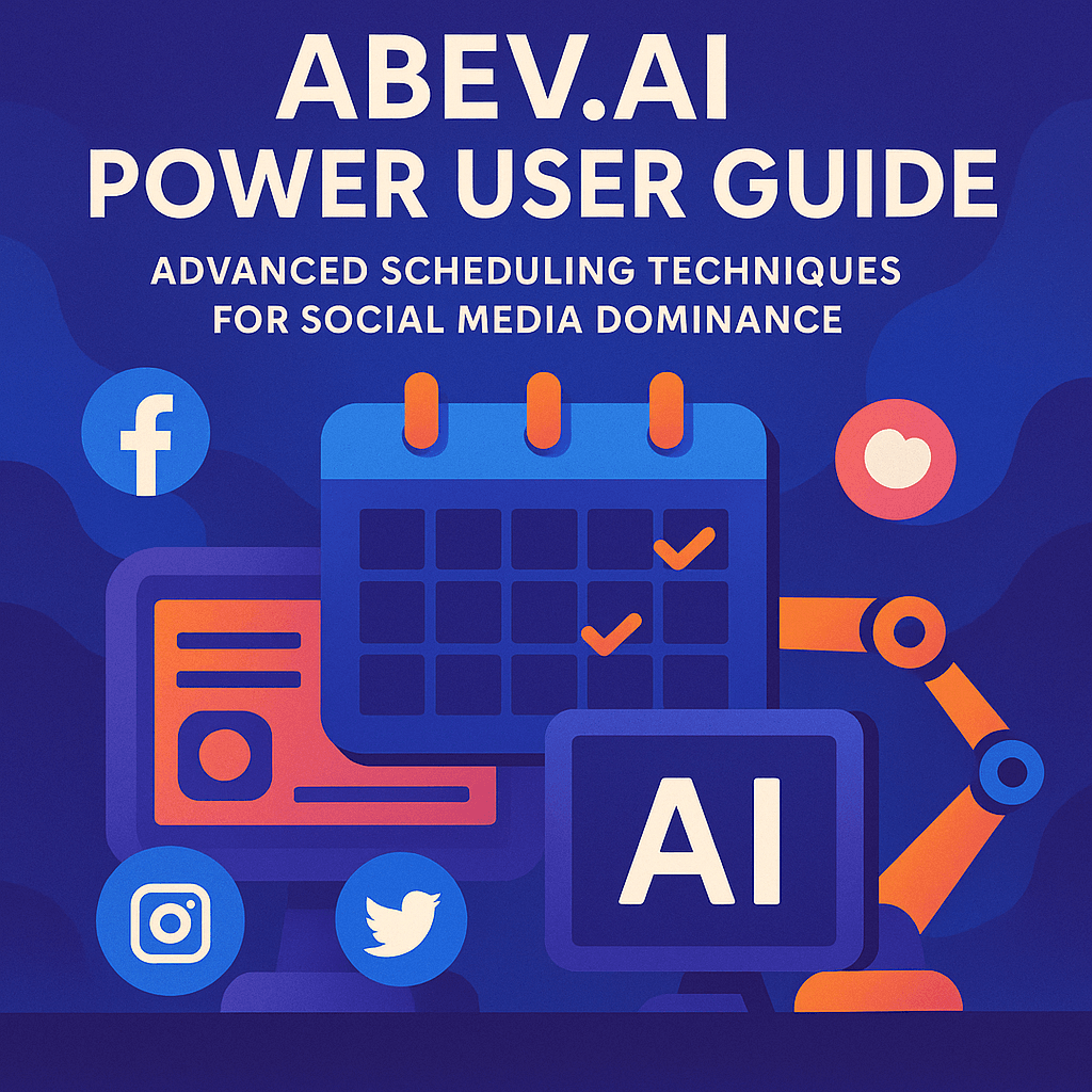 Master Social Scheduling with Abev.Ai Power Tools